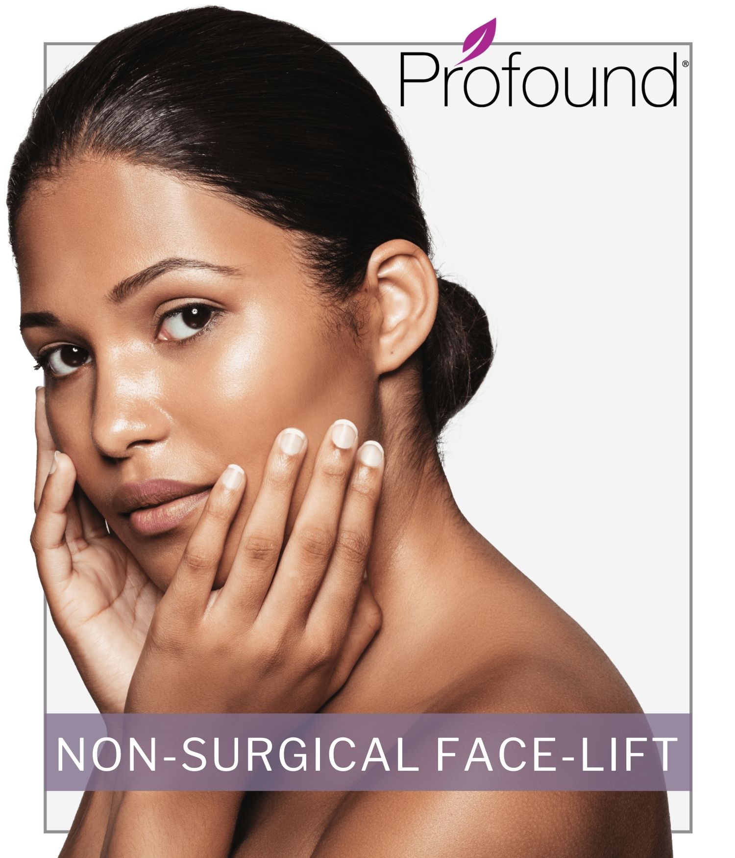 Profound Non-Surgical Face-Lift | FDA Approved Skin Rejuvenation